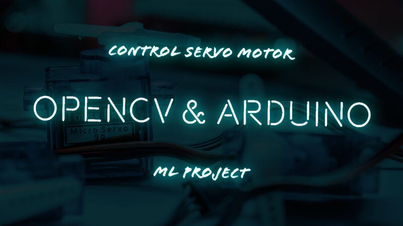 Control Servo Motor with OpenCV and Arduino - CiferTech